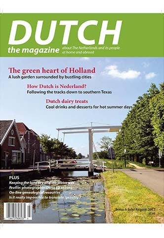 Dutch the magazine - July/August 2012 - Issue 6 – Dutch the media